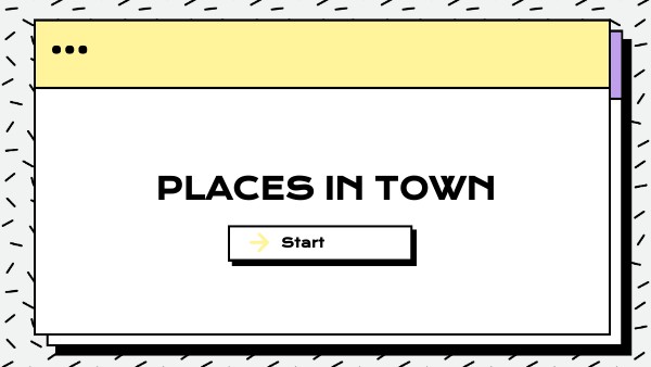 Places in town | Genially