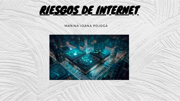 Riesgos de internet | Genially
