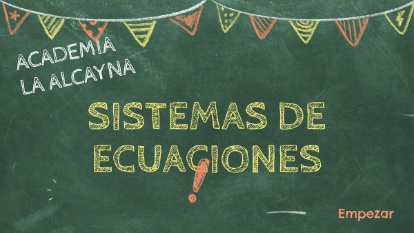 SISTEMA DE ECUACIONES | Genially