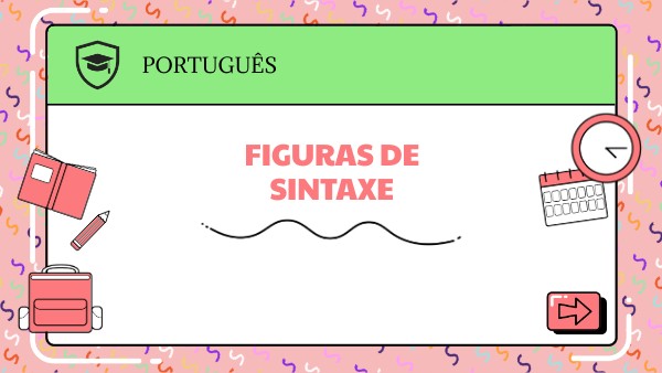 FIGURAS DE SINTAXE | Genially