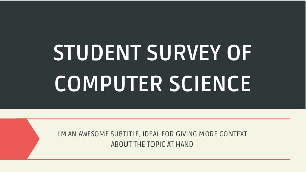 Student Survey of Computer Science
