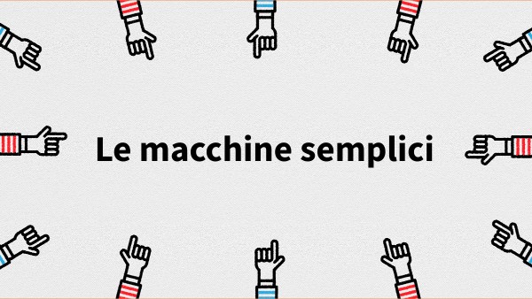 Le macchine semplici