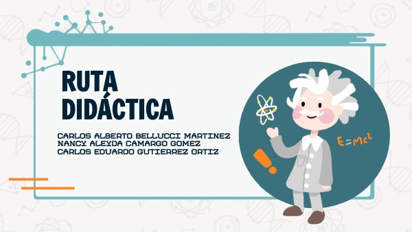 RUTA DIDACTICA FISICA | Genially