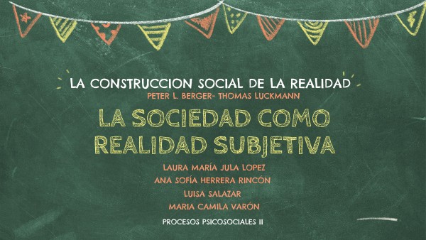 La sociedad como realidad subjetiva | Genially