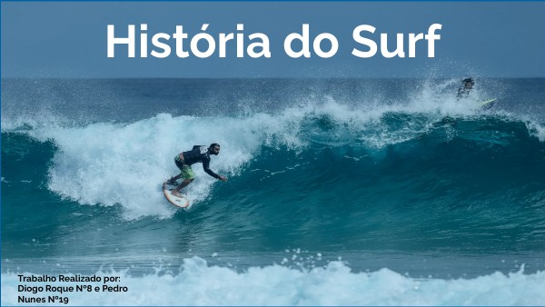 Historia do Surf - Apresentação | Genially