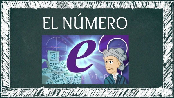 El número e GENIALLY | Genially