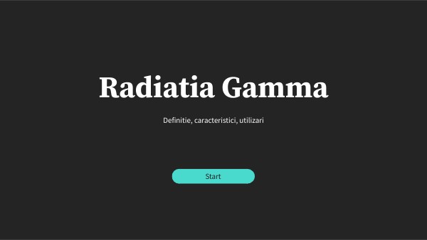 Radiatii Gamma | Genially