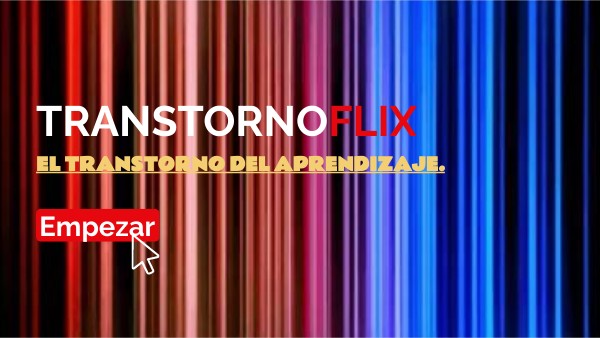 TRASTORNO FLIX | Genially
