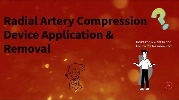 Radial Device Application/Removal/Complications Treatment
