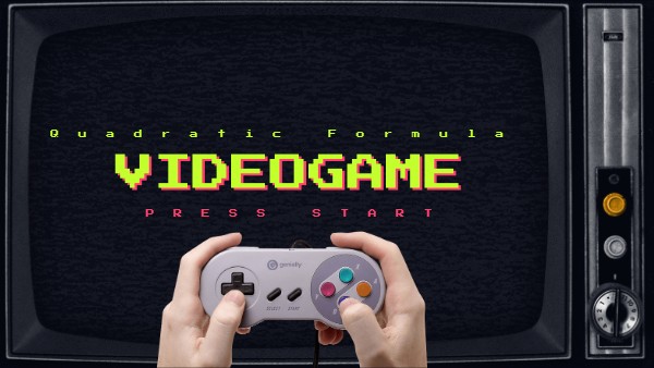 QUADRATIC FORMULA VIDEOGAME
