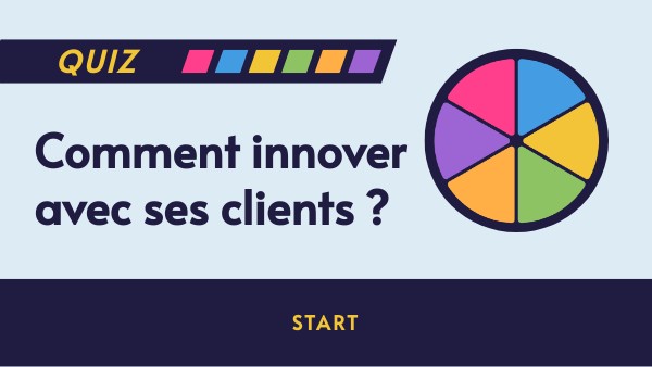 Comment innover avec ses clients ? | Genially