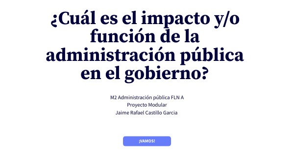 Presentación M2 Administración pública FLN A Proyecto Modular | Genially