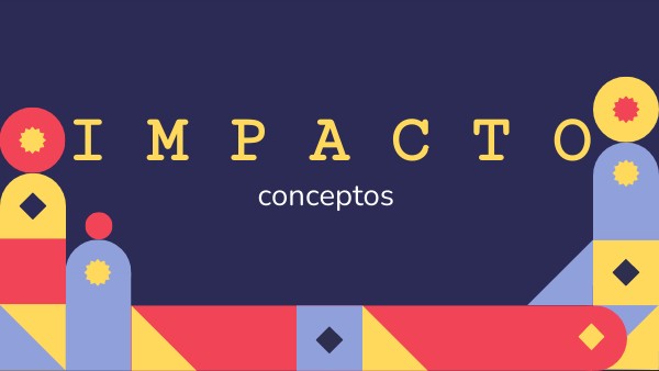 impacto | Genially