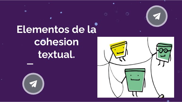 Elementos de Cohesión | Genially