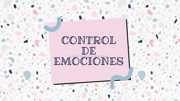 Control de emociones | Genially