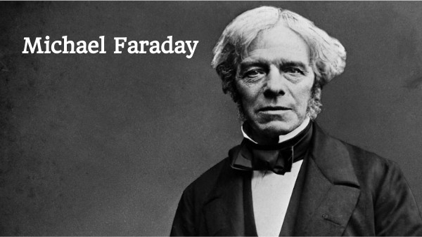 Michael Faraday | Genially