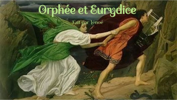 Orphée et Eurydice | Genially