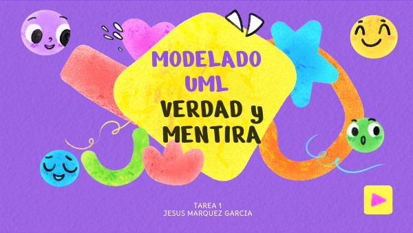 TAREA 1: MODELADO UML verdad y mentira | Genially