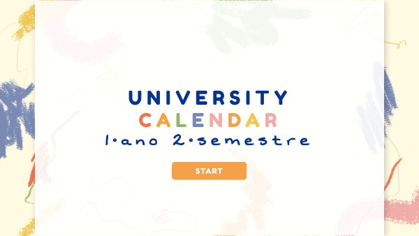 University calendar 1ºano 2ºsemestre | Genially
