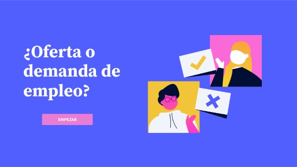 ¿Oferta o demanda de empleo? | Genially