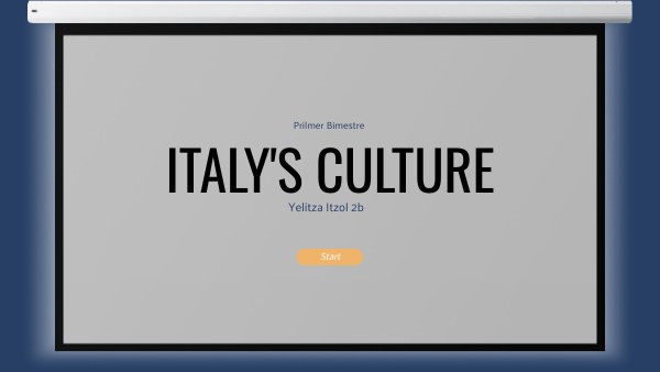 Italy's culture Yelitza Itzol 2B