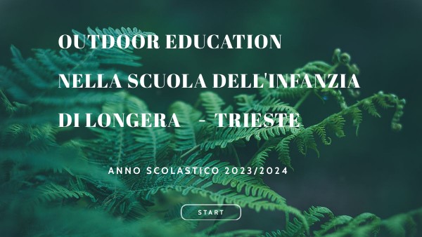 Outdoor Education nella Scuola dell'Infanzia di Longera | Genially