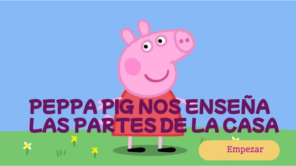 PEPPA PIG Y SU CASA