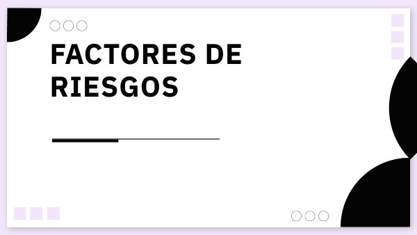 FACTORES DE RIESGO | Genially