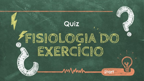 FISIOLOGIA DO EXERCICIO 4 | Genially