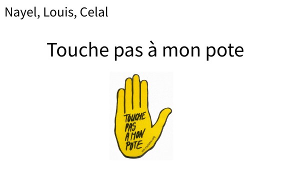 Touche pas à mon pote exposé