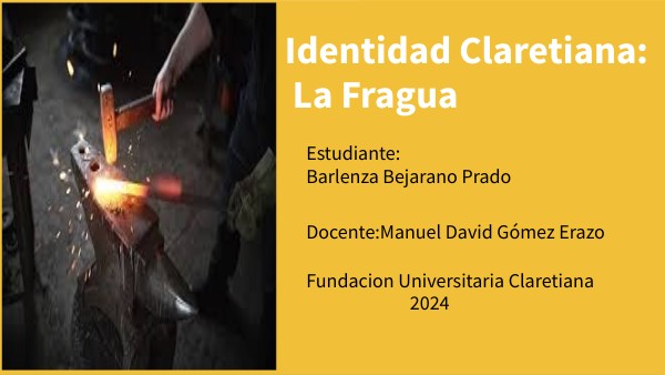 PORTAFOLIO 2: Identidad claretiana: La Fragua | Genially