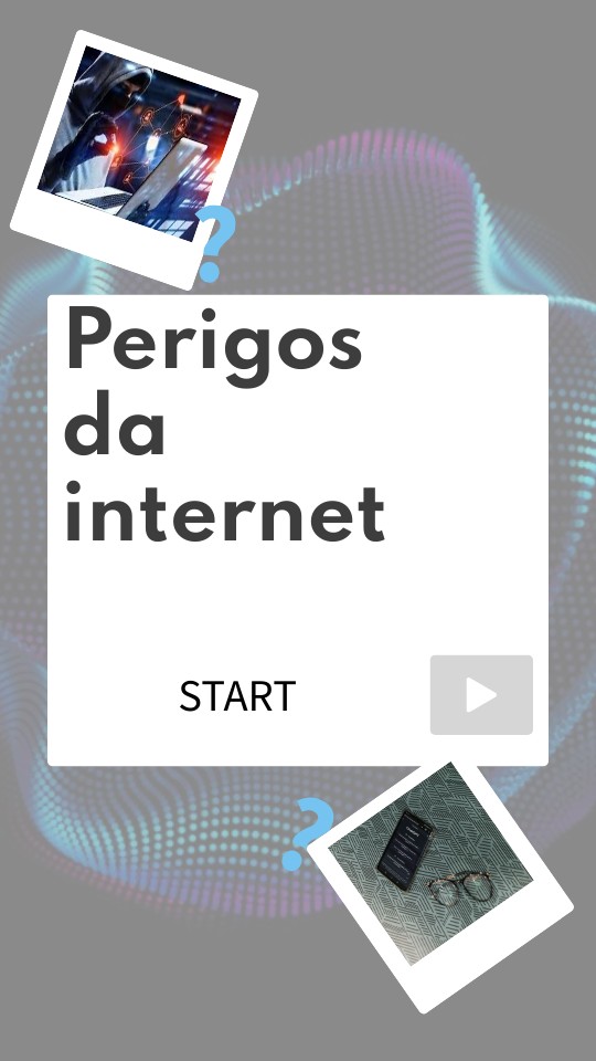 Os perigos da internet. | Genially