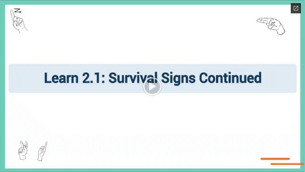 Learn 2.1 Survival Sign Continued