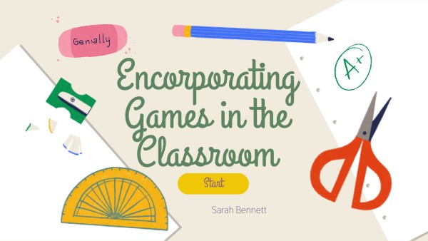 Incorporating Games in the Classroom | Genially