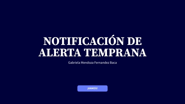 Tarea 2 Alerta temprana | Genially