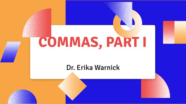 Commas, Part I | Genially