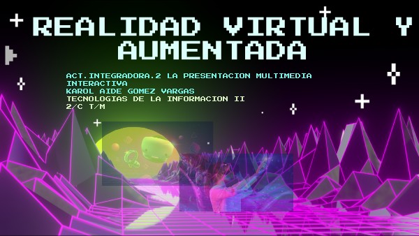 Act integradora 2 KAGV | Genially