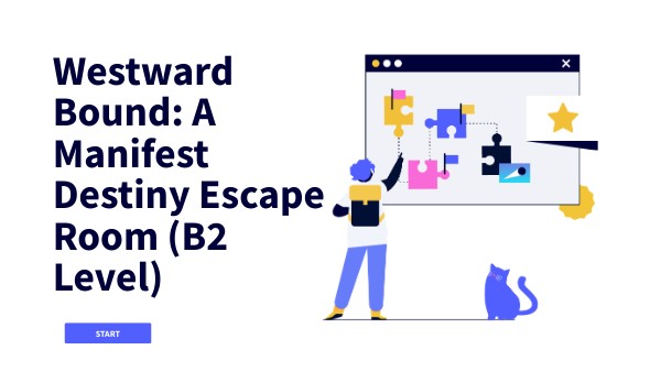 MANIFEST DESTINY ESCAPE ROOM | Genially