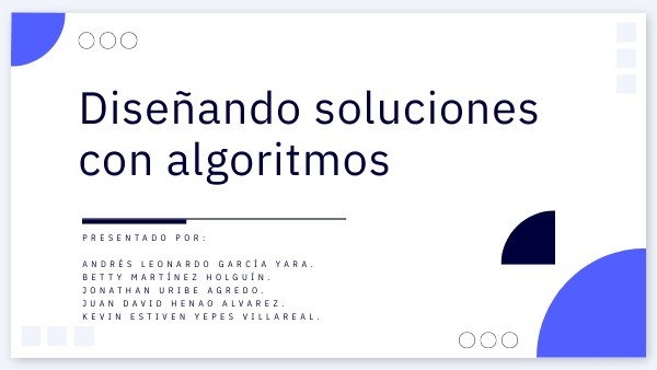 Diseñando soluciones con algoritmos | Genially