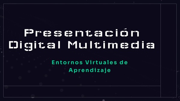 Presentación Digital Multimedia | Genially