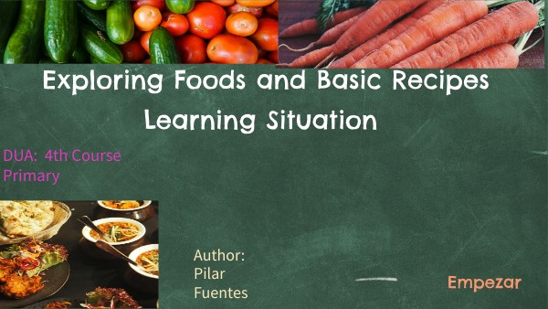 Exploring foods and basic recipes | Genially