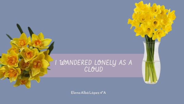 Presentation I wandered lonely as a cloud | Genially
