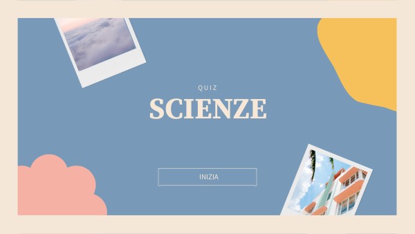 QUIZ SCIENZE | Genially