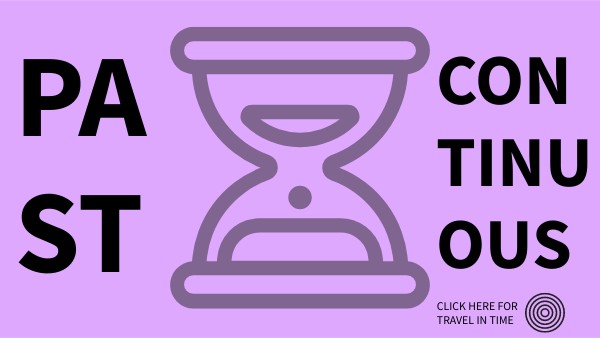 PAST CONTINUOUS | Genially