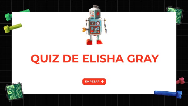 Quiz Elisha Gray | Genially