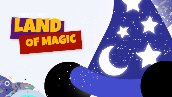 PRESENTACIÓN LAND OF MAGIC | Genially
