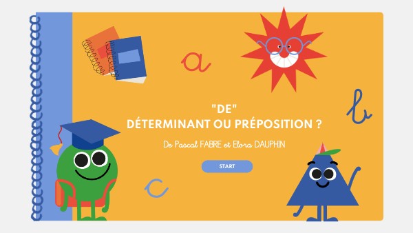 DE : Déterminant ou préposition | Genially