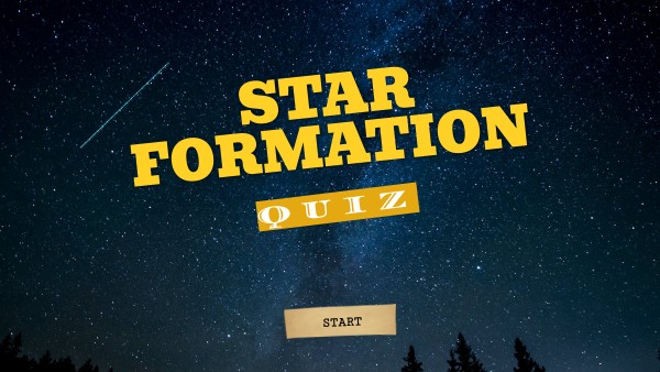 STAR FORMATION QUIZ | Genially