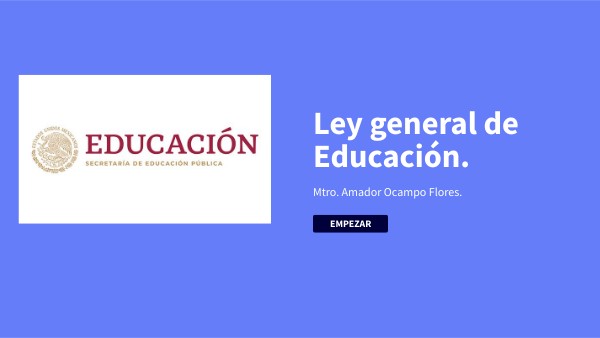 Ley General de Educación | Genially