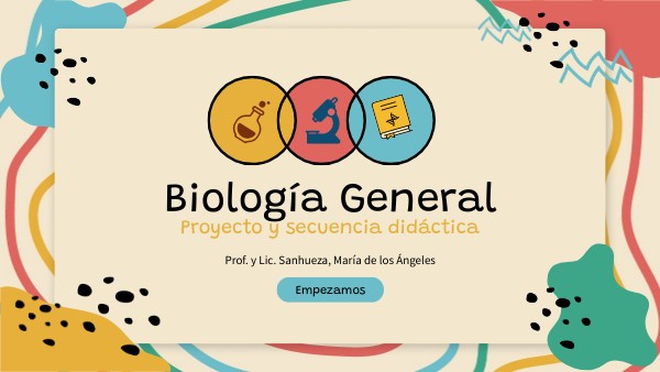 Secuencia y proyecto Biología General | Genially
